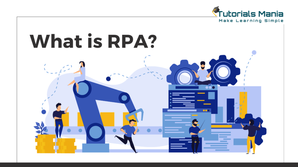 RPA Tutorial | What is RPA? | Features, RPA Tools And Applications
