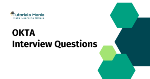100+ Okta Interview Questions to Prepare You for Your Next Interview